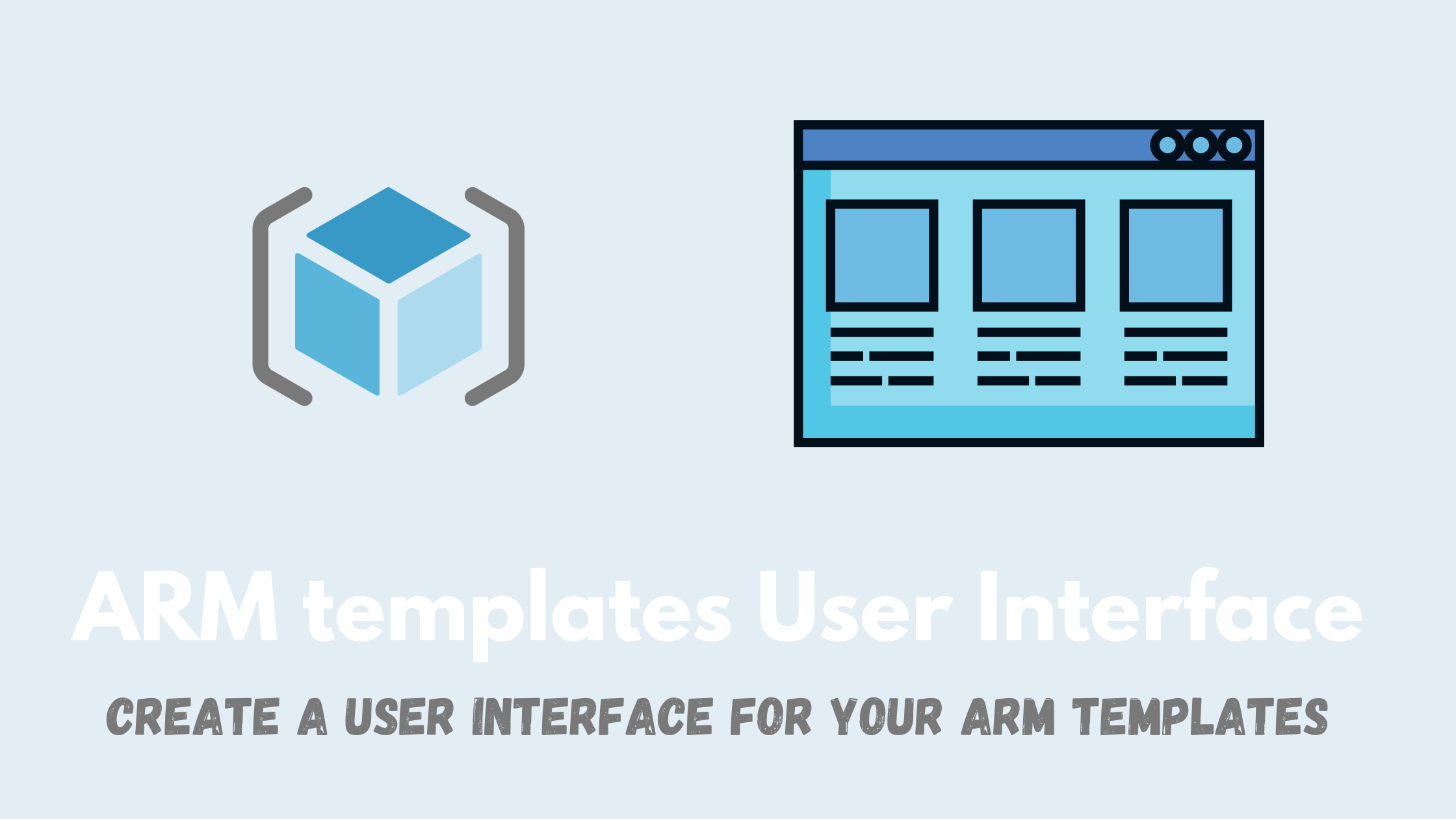 Adding A User Interface To Your ARM Templates